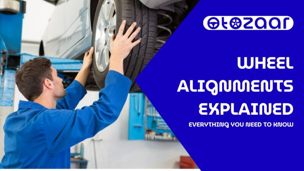 Wheel Alignment Explained: Everything You Need to Know - otozaar.com